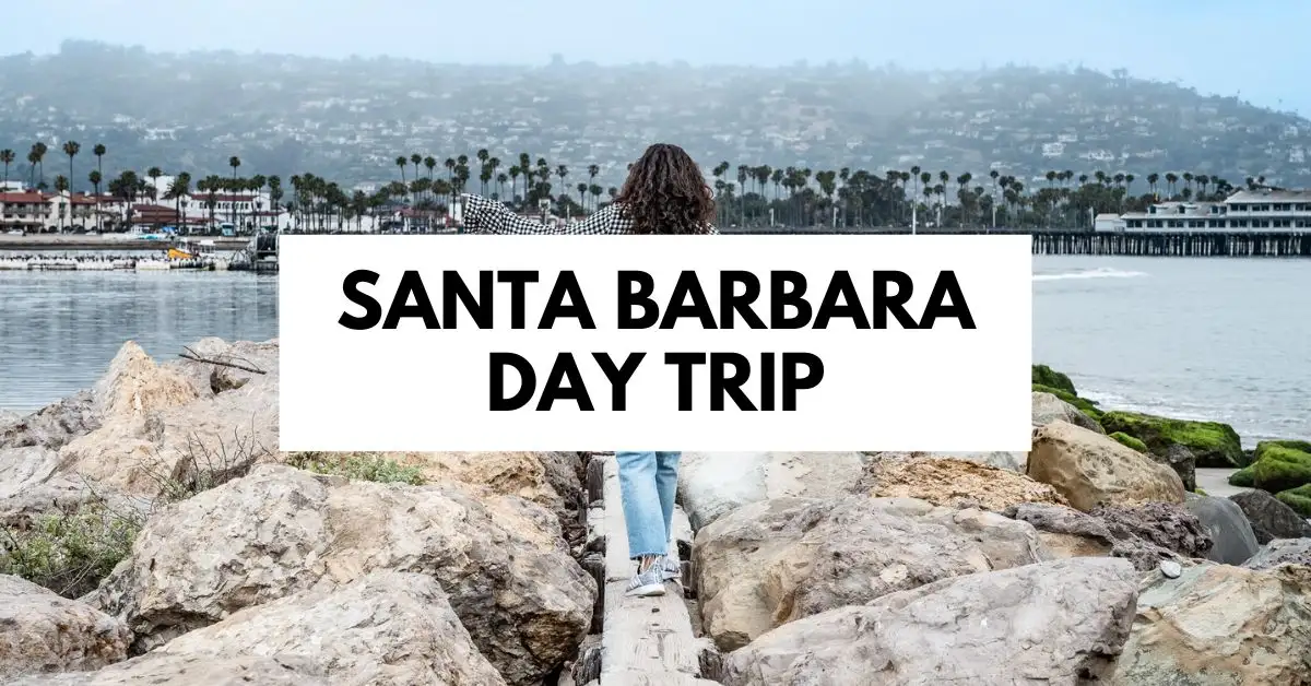An Easygoing Day Trip to Santa Barbara, CA | Tasty Itinerary