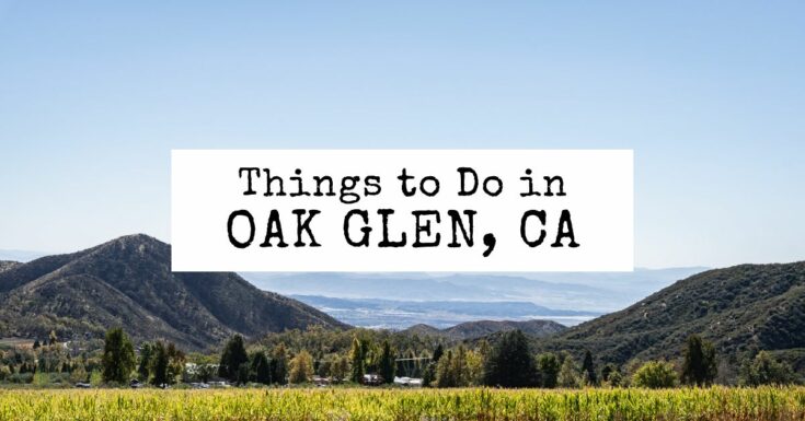 Top Yummy and Fun Things to Do in Oak Glen | Tasty Itinerary