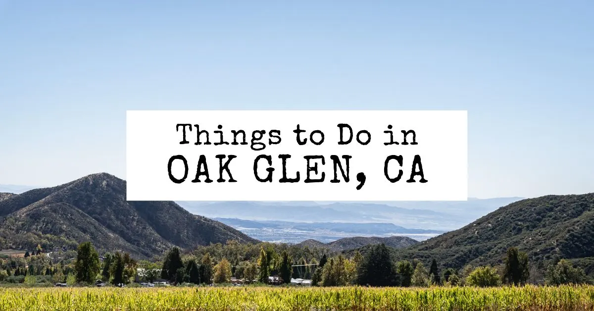 Top Yummy and Fun Things to Do in Oak Glen | Tasty Itinerary