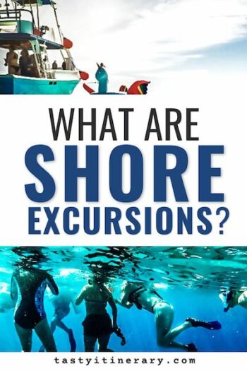 What Are Shore Excursions? | Tasty Itinerary