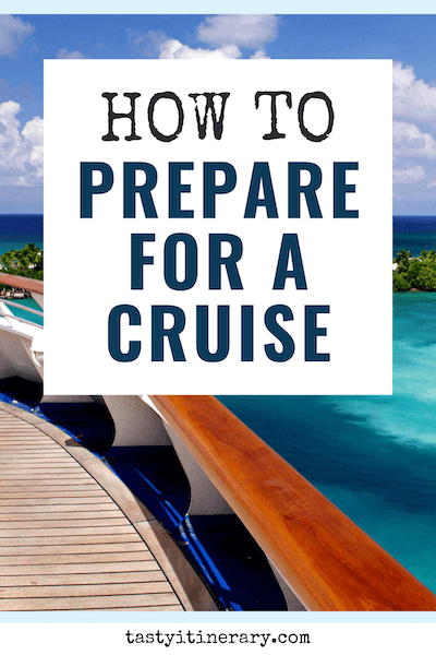 11 First-Time Tips: How to Prepare for a Cruise | Tasty Itinerary