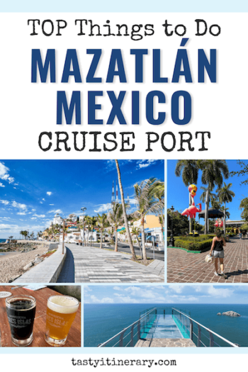 Mazatlán Cruise Port: 10 Top Things To Do [Guide] | Tasty Itinerary